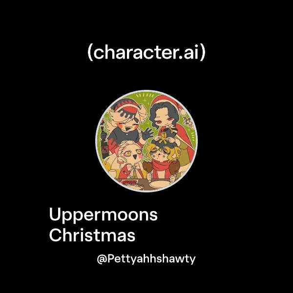 Chat with Uppermoons Christmas | character.ai | AI Chat, Reimagined ...