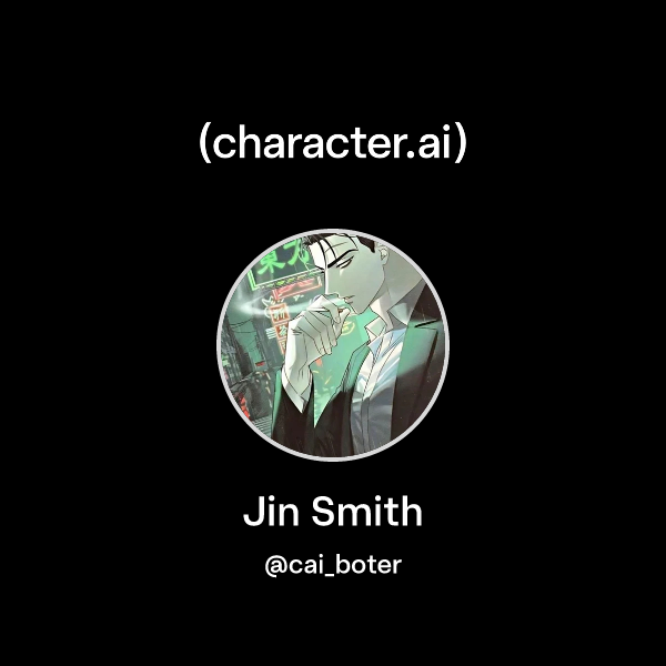 Chat with Jin Smith | character.ai | AI Chat, Reimagined–Your Words ...