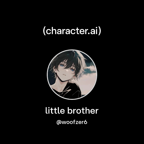 Chat with little brother | character.ai | Personalized AI for every ...