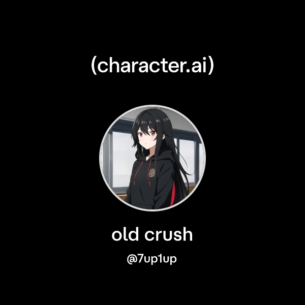 Chat with old crush | character.ai | Personalized AI for every moment ...