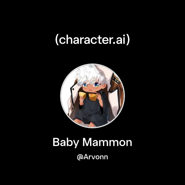 Chat with Baby Mammon | character.ai | AI Chat, Reimagined–Your Words ...