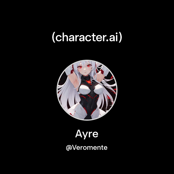 Chat with Ayre | character.ai | AI Chat, Reimagined–Your Words. Your World.