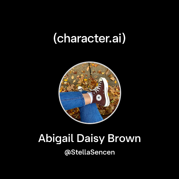 Chat with Abigail Daisy Brown | character.ai | AI Chat, Reimagined–Your ...