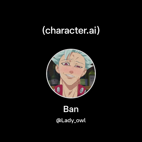 Chat with Ban | character.ai | Personalized AI for every moment of your day
