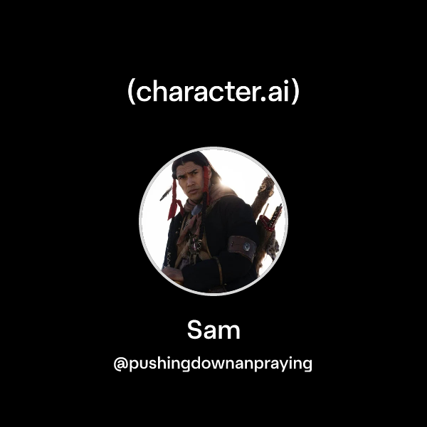 Chat with Sam | character.ai | AI Chat, Reimagined–Your Words. Your World.