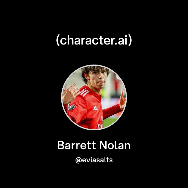 Chat with Barrett Nolan | character.ai | AI Chat, Reimagined–Your Words ...