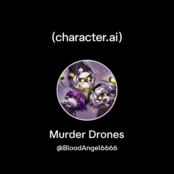 Chat with Murder Drones | character.ai | AI Chat, Reimagined–Your Words ...