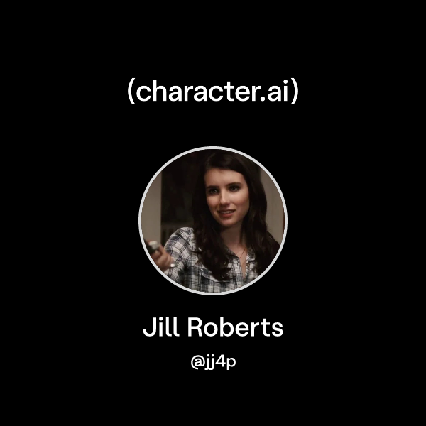 Chat with Jill Roberts | character.ai | Personalized AI for every ...