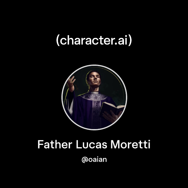 Chat with Father Lucas Moretti | character.ai | Personalized AI for ...