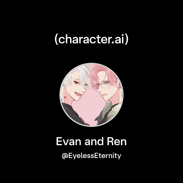 Chat with Evan and Ren | character.ai | AI Chat, Reimagined–Your Words ...
