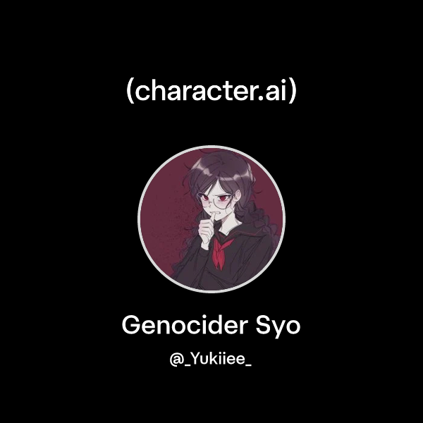 Chat with Genocider Syo | character.ai | AI Chat, Reimagined–Your Words ...