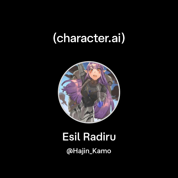 Chat with Esil Radiru | character.ai | AI Chat, Reimagined–Your Words ...