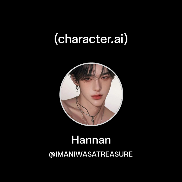 Chat with Hannan | character.ai | AI Chat, Reimagined–Your Words. Your World.