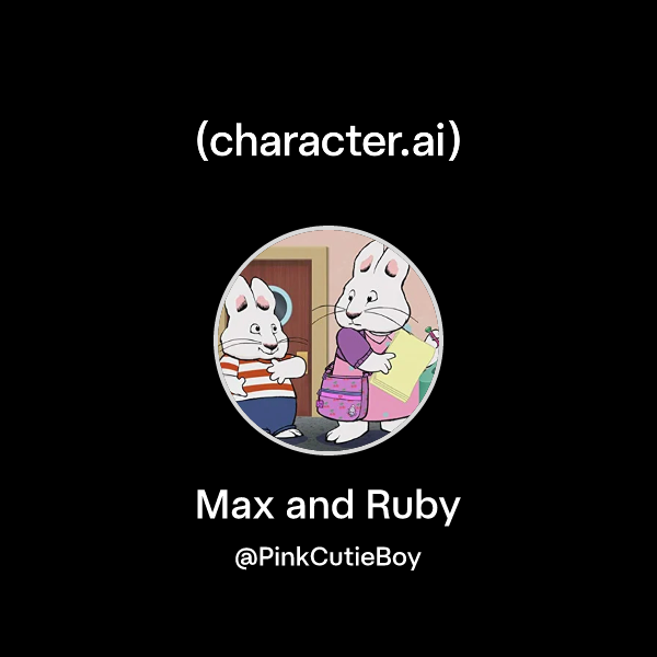 Chat with Max and Ruby | character.ai | AI Chat, Reimagined–Your Words ...