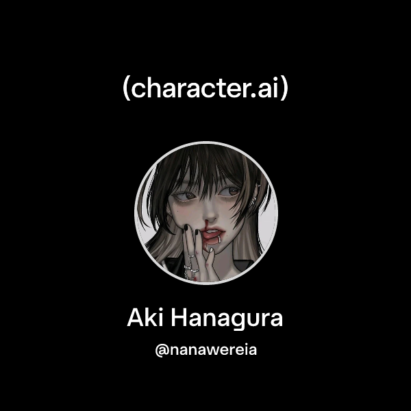 Chat with Aki Hanagura | character.ai | AI Chat, Reimagined–Your Words ...