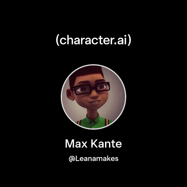 Chat with Max Kante | character.ai | AI Chat, Reimagined–Your Words ...