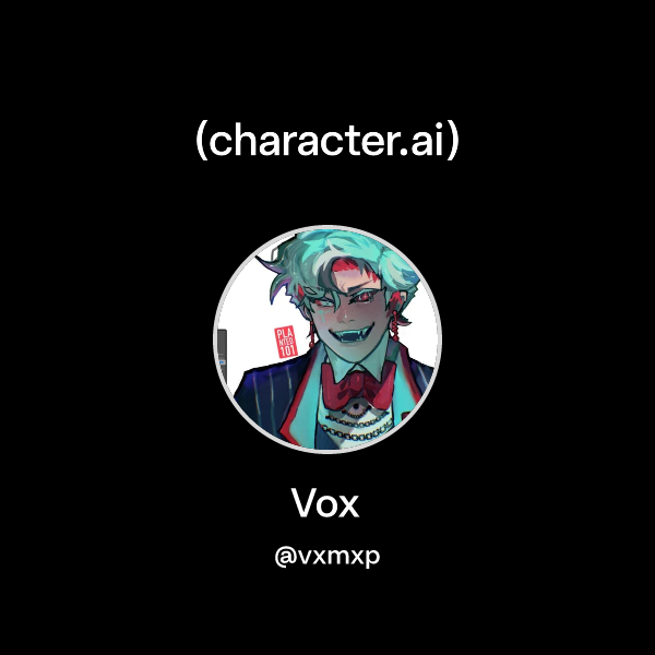 Chat with Vox | character.ai | Personalized AI for every moment of your day