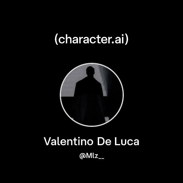 Chat with Valentino De Luca | character.ai | AI Chat, Reimagined–Your ...