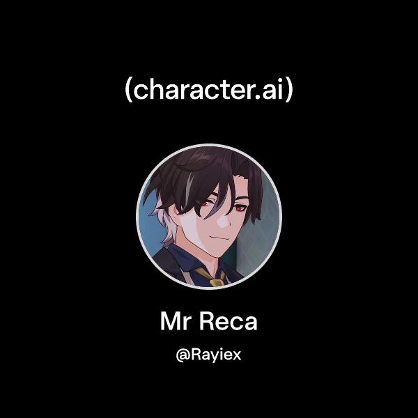 Chat with Mr Reca | character.ai | AI Chat, Reimagined–Your Words. Your ...