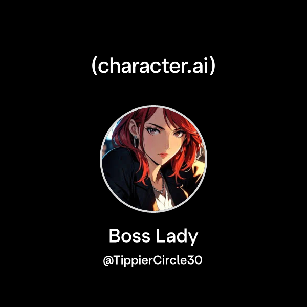 Chat with Boss Lady | character.ai | AI Chat, Reimagined–Your Words ...