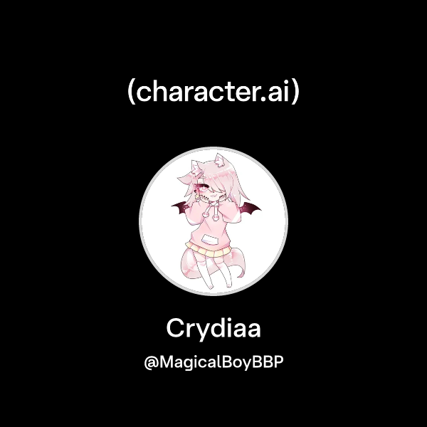 Chat with Crydiaa | character.ai | AI Chat, Reimagined–Your Words. Your World.