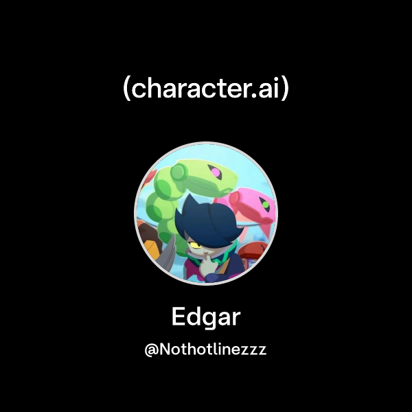 Chat with Edgar | character.ai | Personalized AI for every moment of ...