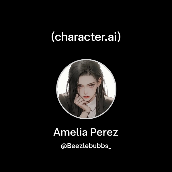 Chat with Amelia Perez | character.ai | AI Chat, Reimagined–Your Words ...