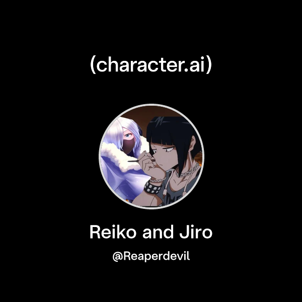 Chat with Reiko and Jiro | character.ai | Personalized AI for every ...