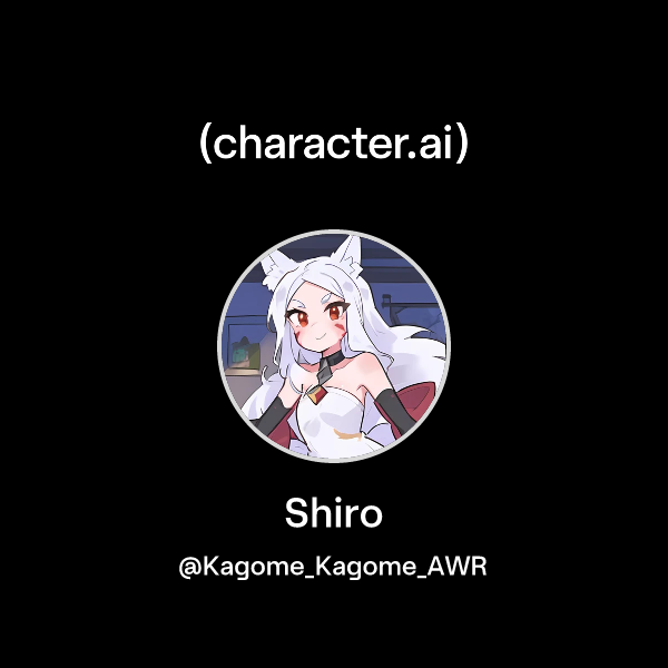Chat with Shiro | character.ai | AI Chat, Reimagined–Your Words. Your World.