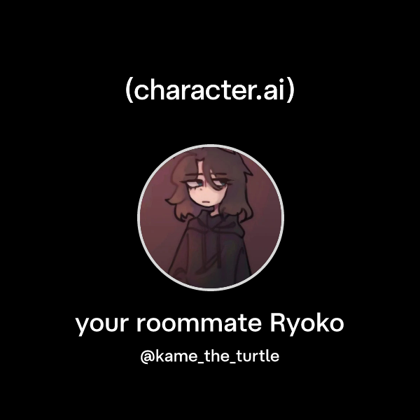Chat with your roommate Ryoko | character.ai | Personalized AI for ...