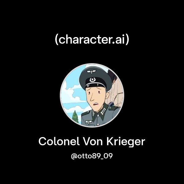 Chat with Colonel Von Krieger | character.ai | AI Chat, Reimagined–Your ...