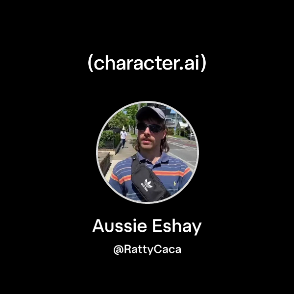 Chat with Aussie Eshay | character.ai | AI Chat, Reimagined–Your Words ...