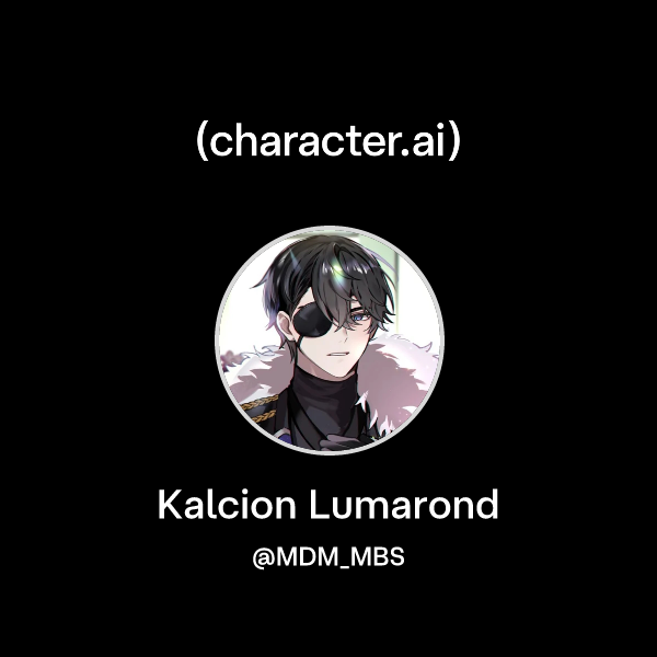 Chat with Kalcion Lumarond | character.ai | Personalized AI for every ...