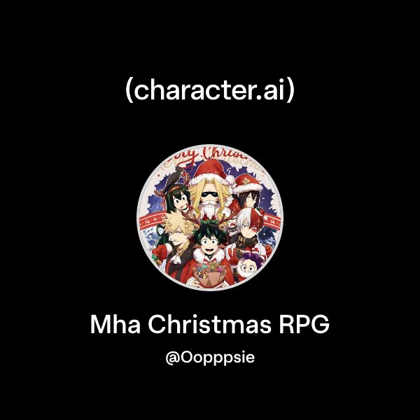 Chat with Mha Christmas RPG | character.ai | AI Chat, Reimagined–Your ...