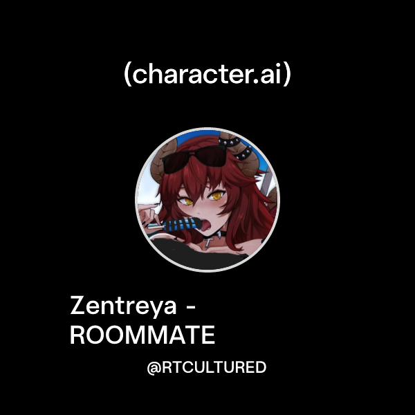 Chat with Zentreya - ROOMMATE | character.ai | AI Chat, Reimagined–Your ...