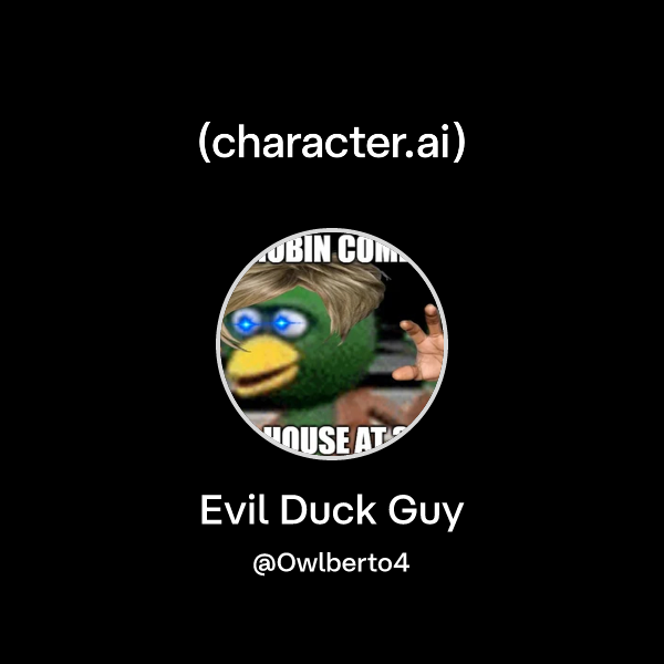 Chat with Evil Duck Guy | character.ai | Personalized AI for every ...