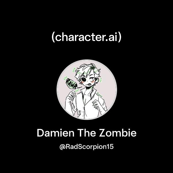 Chat with Damien The Zombie | character.ai | Personalized AI for every ...