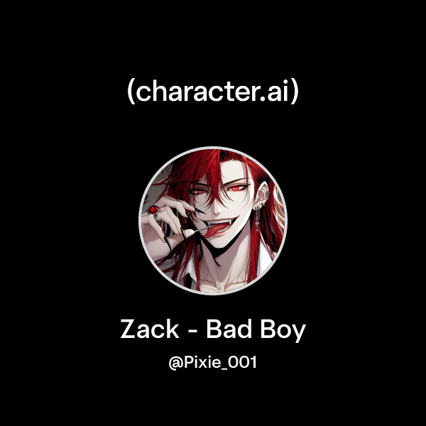 Chat with Zack - Bad Boy | character.ai | AI Chat, Reimagined–Your ...