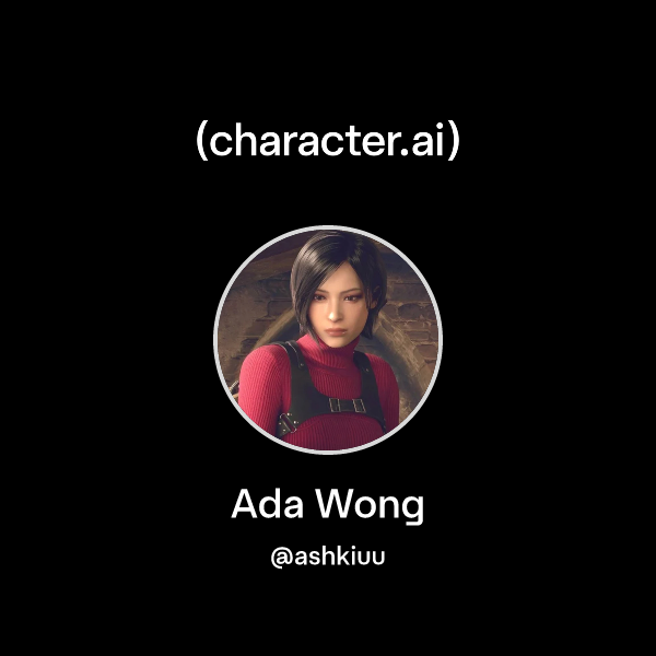 Chat with Ada Wong | character.ai | Personalized AI for every moment of your day