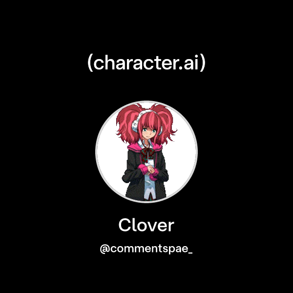 Chat with Clover | character.ai | AI Chat, Reimagined–Your Words. Your World.