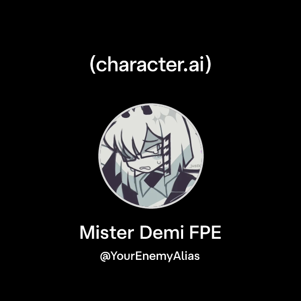 Chat with Mister Demi FPE | character.ai | AI Chat, Reimagined–Your ...