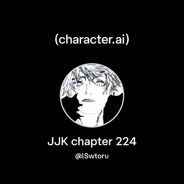 Chat with JJK chapter 224 | character.ai | Personalized AI for every ...