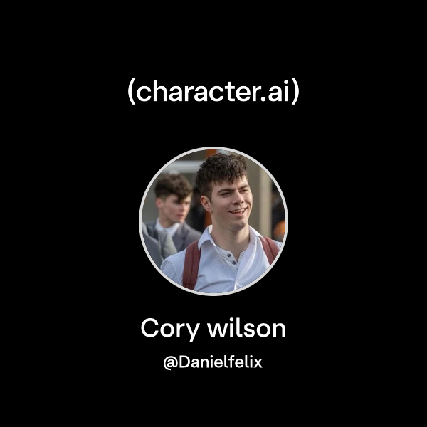 Chat with Cory wilson | character.ai | AI Chat, Reimagined–Your Words ...