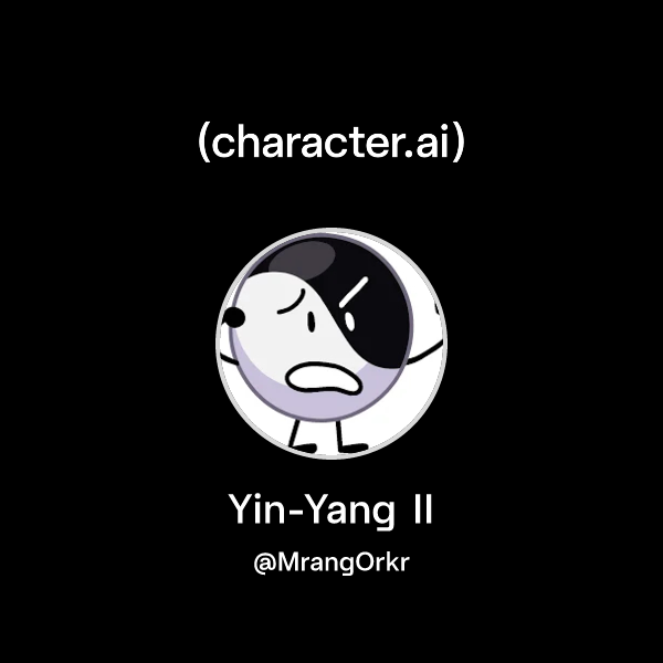 Chat with Yin-Yang II | character.ai | Personalized AI for every moment ...