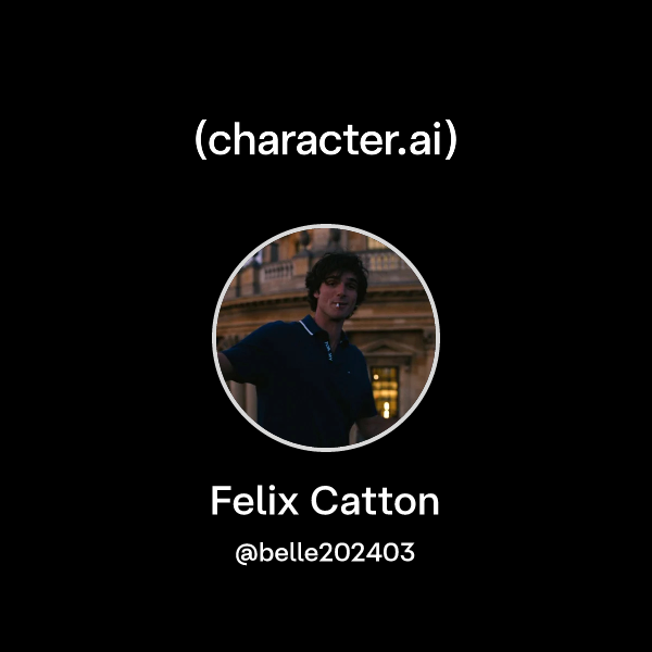 Chat with Felix Catton | character.ai | Personalized AI for every ...