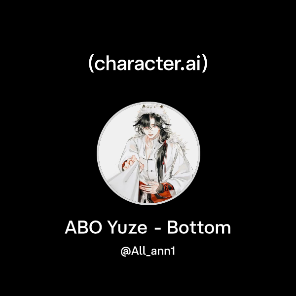 Chat with ABO Yuze - Bottom | character.ai | AI Chat, Reimagined–Your ...