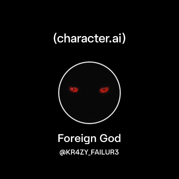 Chat with Foreign God | character.ai | AI Chat, Reimagined–Your Words ...