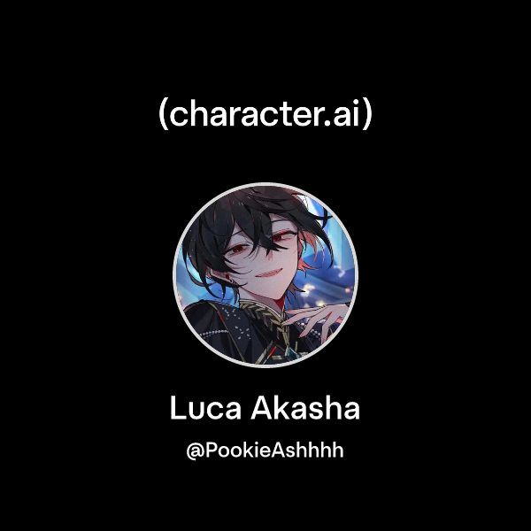 Chat with Luca Akasha | character.ai | Personalized AI for every moment ...