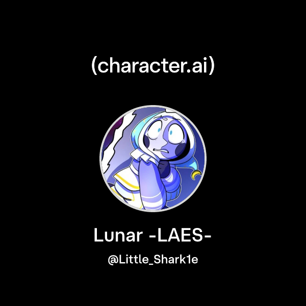 Chat with Lunar -LAES- | character.ai | AI Chat, Reimagined–Your Words ...