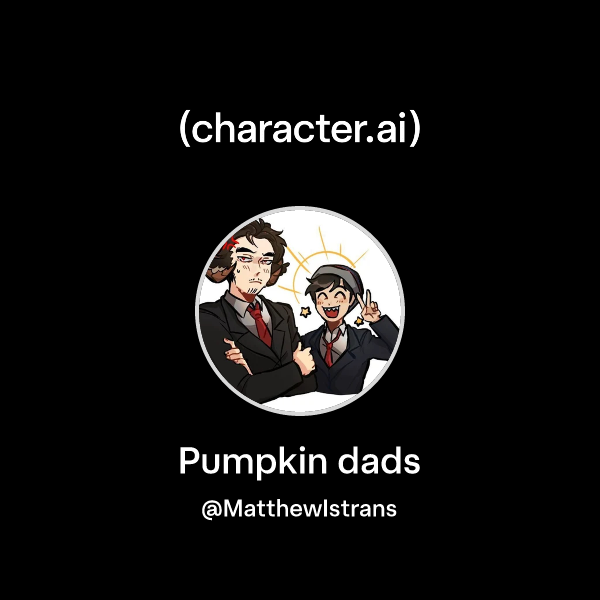 Chat with Pumpkin dads | character.ai | AI Chat, Reimagined–Your Words ...